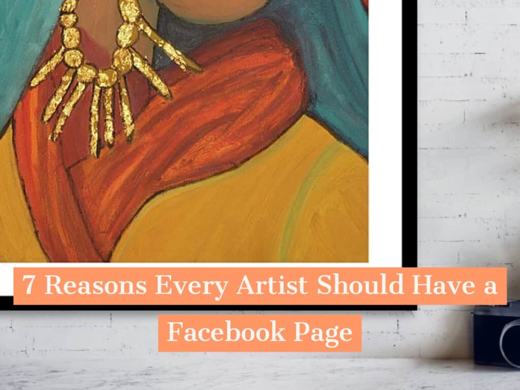 7 Reasons Every Artist Should Have A Facebook Page | Anita Louise Art