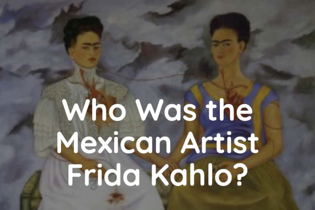 Who Was The Mexican Artist Frida Kahlo (1907-1954)? | Anita Louise Art