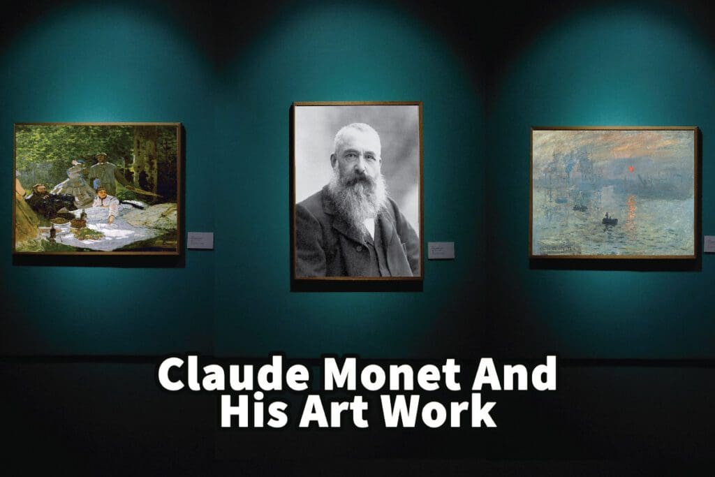 Claude Monet And His Art Work | Anita Louise Art