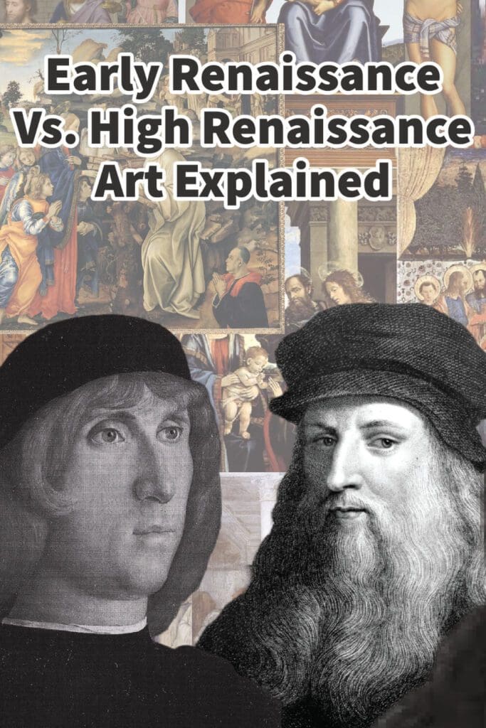 Early Renaissance Vs. High Renaissance Art Explained – Anita Louise Art
