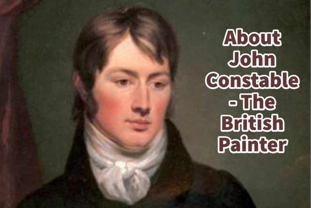 About John Constable - The British Painter | Anita Louise Art