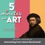 20 Interesting Facts About Rembrandt | Anita Louise Art