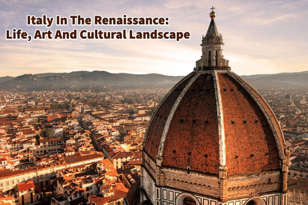 Italy In The Renaissance: Life, Art And Cultural Landscape | Anita ...