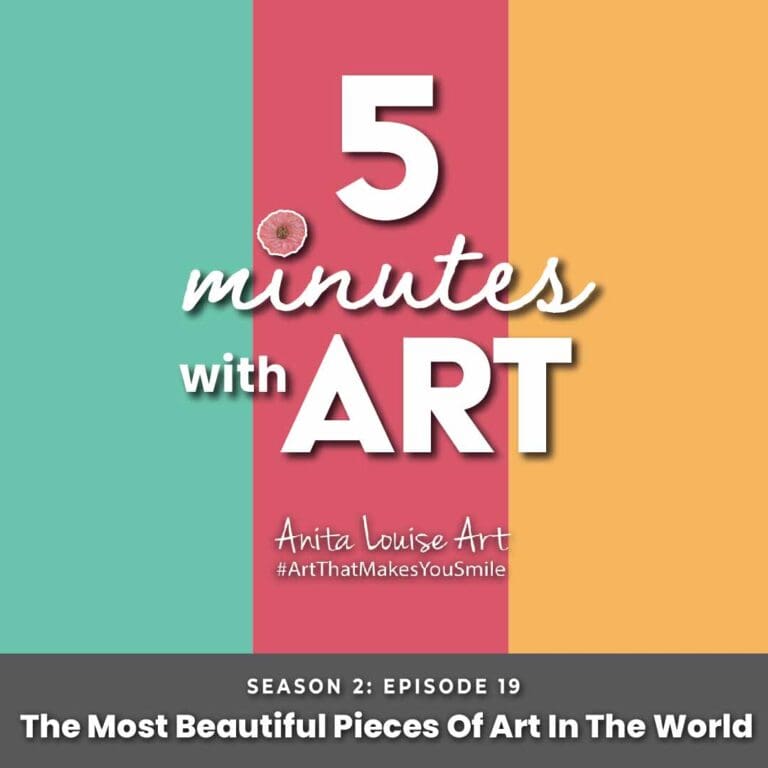What Are The Most Beautiful Pieces Of Art In The World? | Anita Louise Art