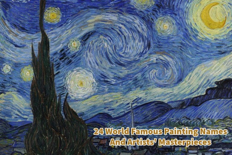 24 World Famous Painting Names And Artists' Masterpieces | Anita Louise Art