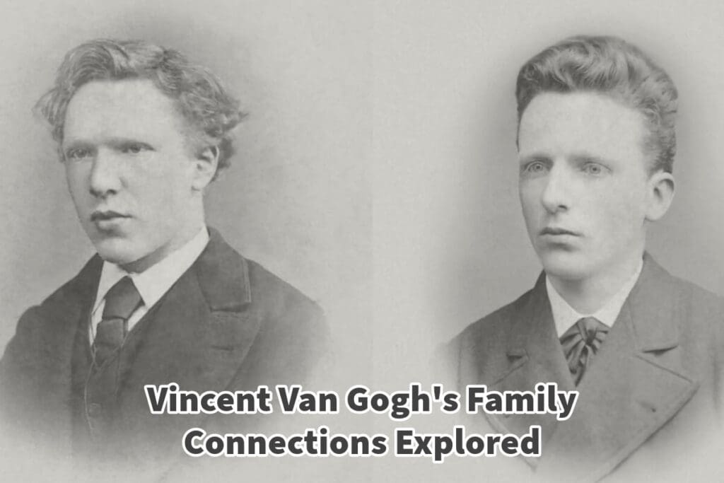 Vincent Van Gogh's Family Connections Explored | Anita Louise Art
