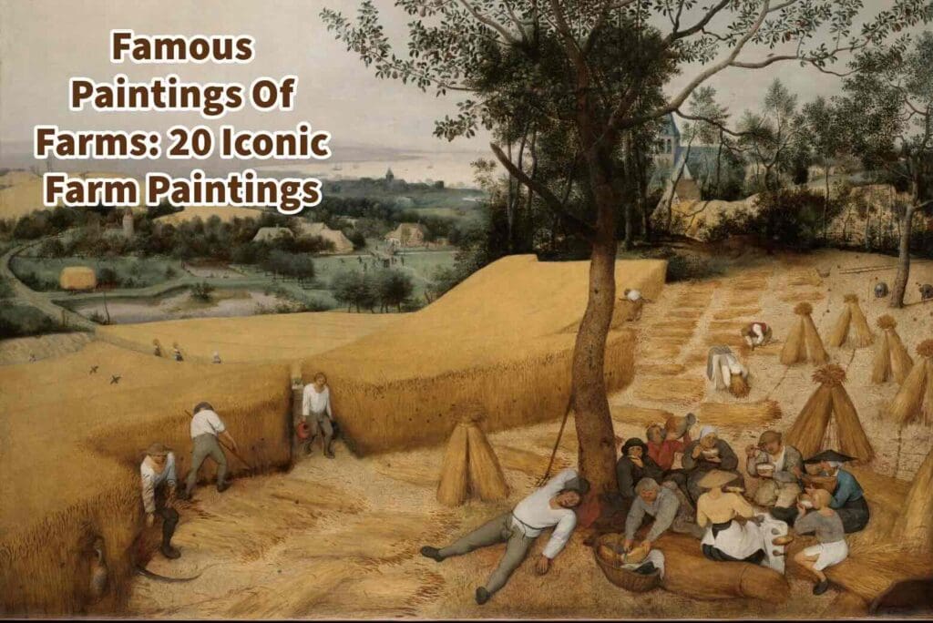 Famous Paintings Of Farms: 20 Iconic Farm Paintings | Anita Louise Art