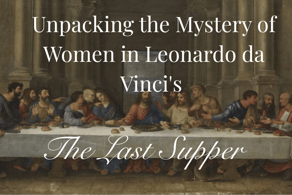 The Hidden Absence: Unpacking The Mystery Of Women In Leonardo Da Vinci ...