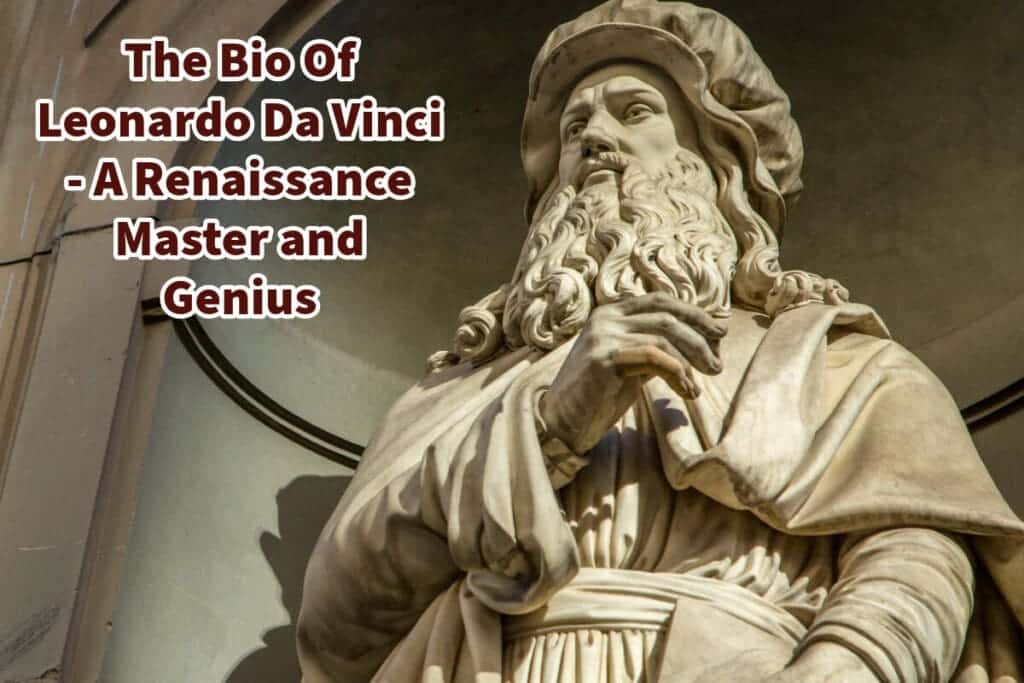 The Bio Of Leonardo Da Vinci - A Renaissance Master And Genius | Anita ...
