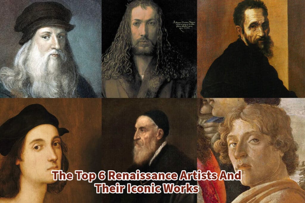 The Top 6 Renaissance Artists And Their Iconic Works | Anita Louise Art