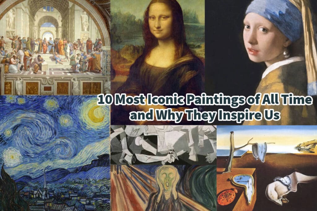 10 Most Iconic Paintings Of All Time And Why They Inspire Us | Anita ...