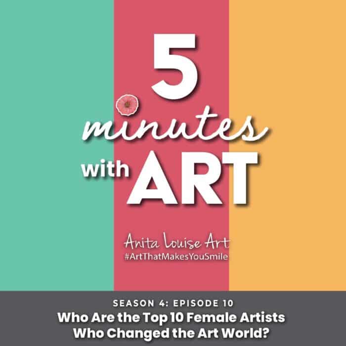 Top 10 Female Artists Who Changed The Art World | Anita Louise Art